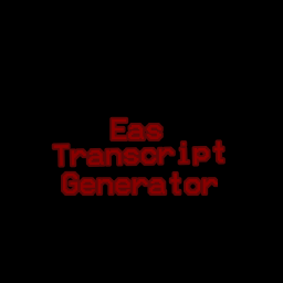 EAS Transcript Generator | Shapes, Inc